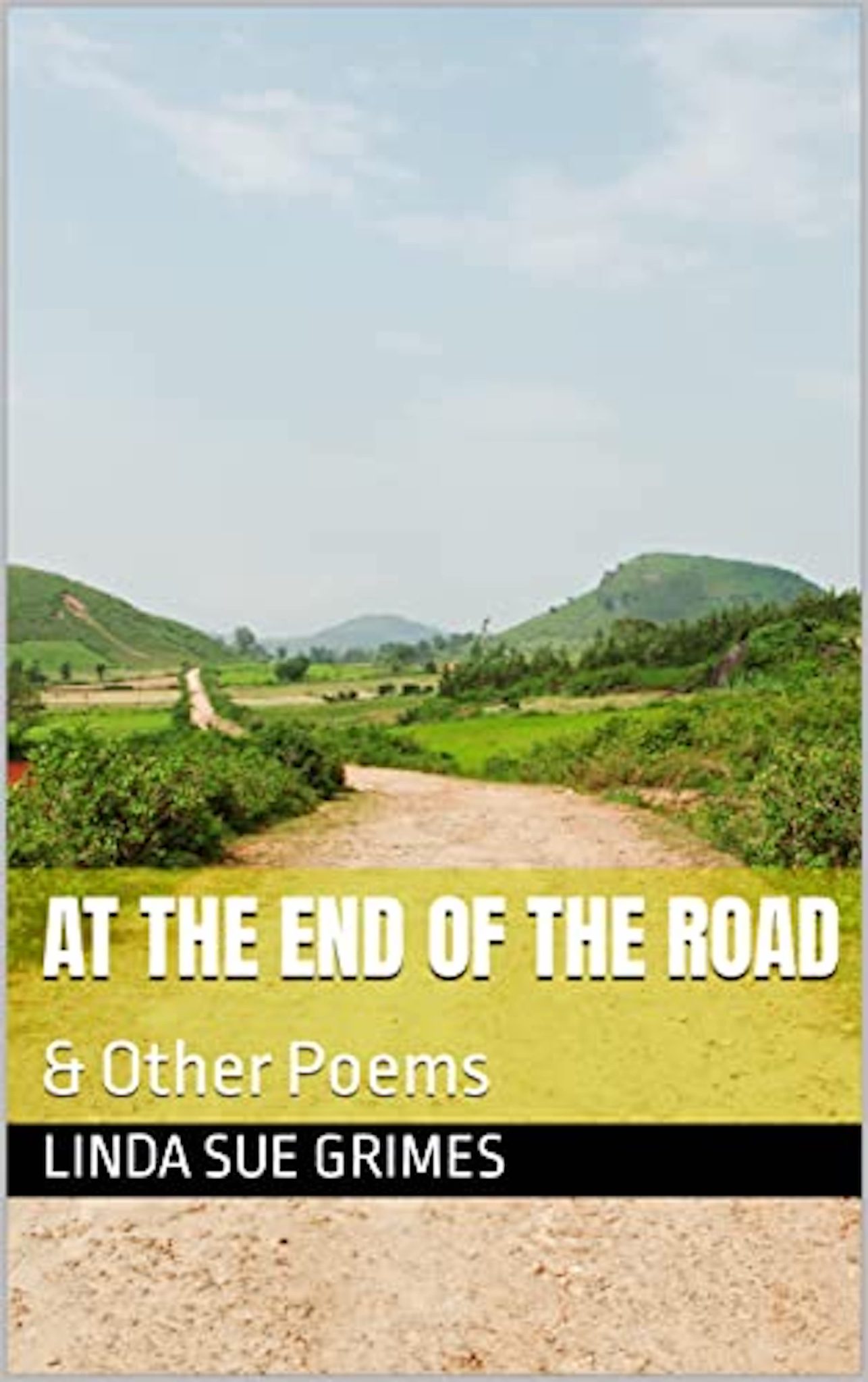 At the End of the Road & Other Poems – Linda's Literary Home